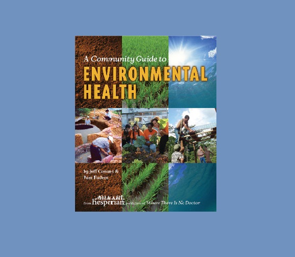 A Community Guide to Environmental Health | The Communication Initiative